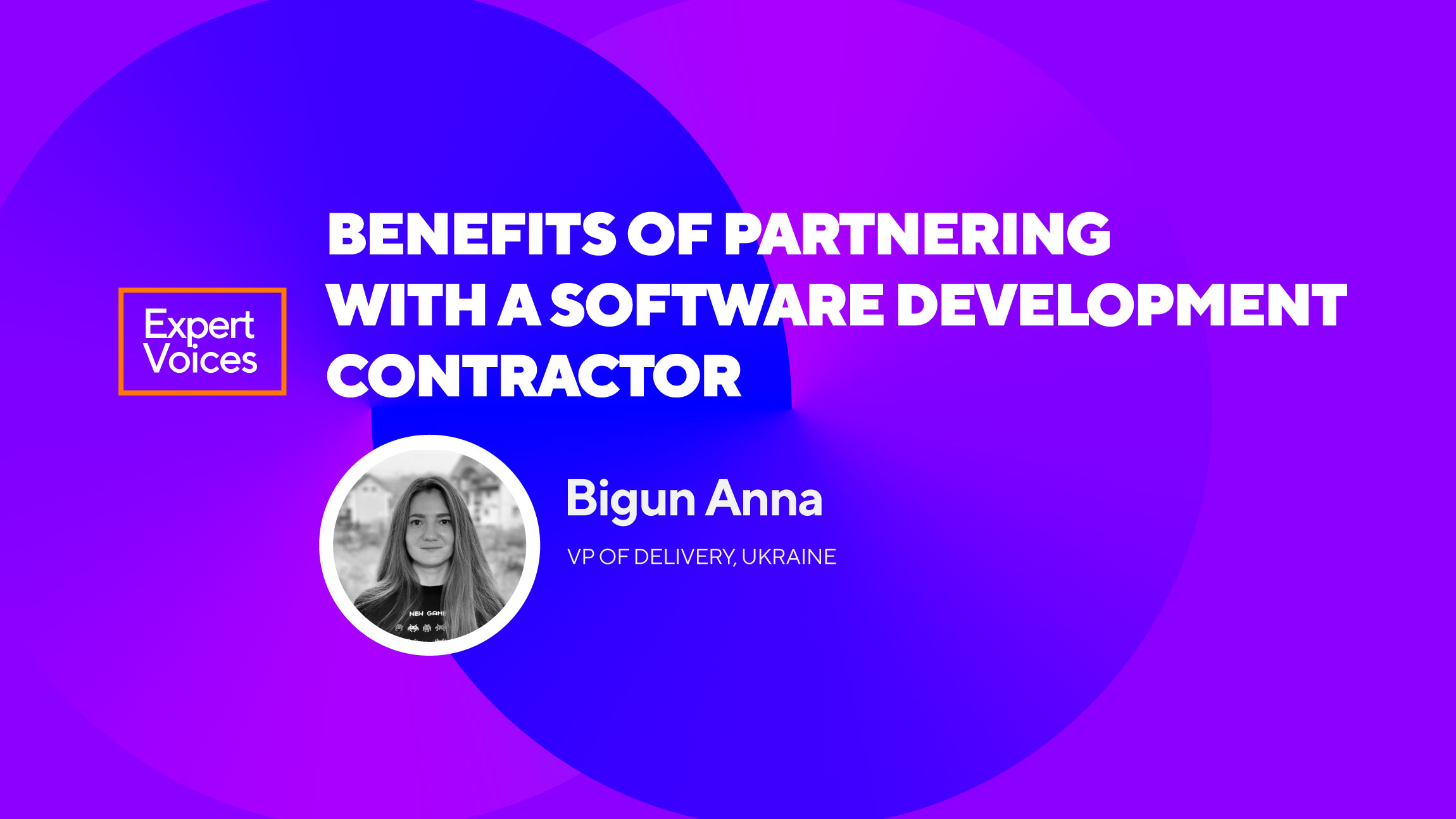 Expert Voices: Partnering With a Software Development Contractor