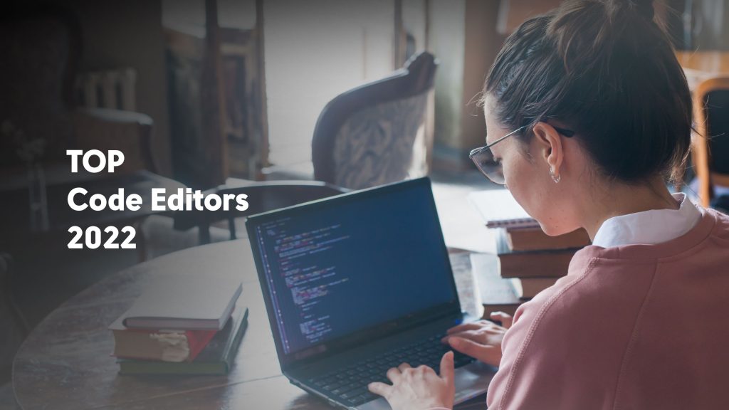 Top Code Editors to Use in 2023