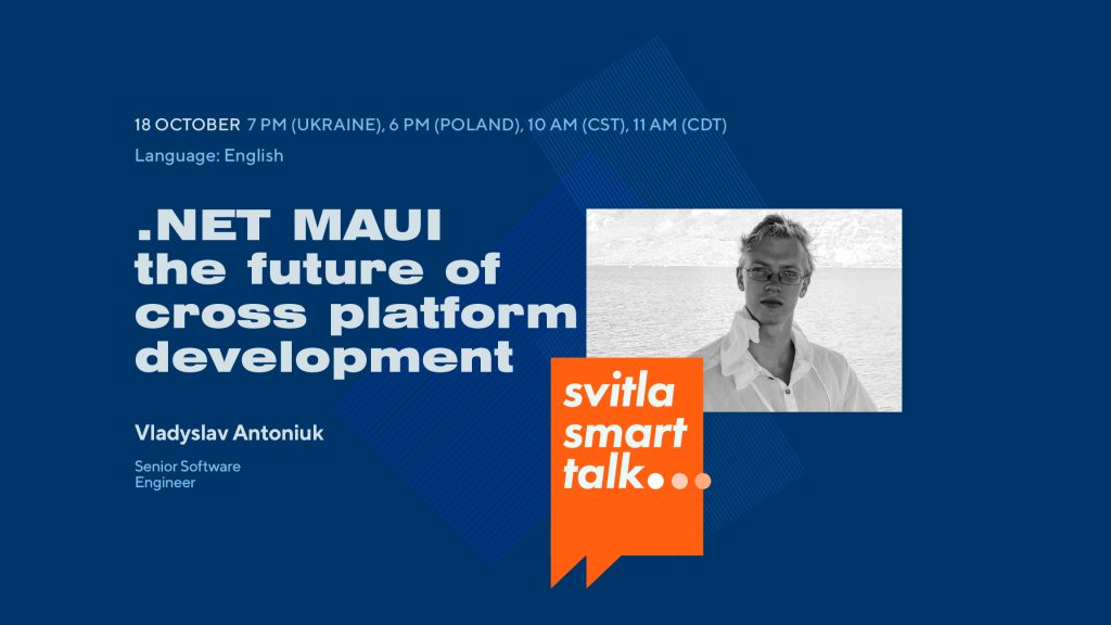 Svitla Smart Talk: .NET MAUI & Cross-Platform Future