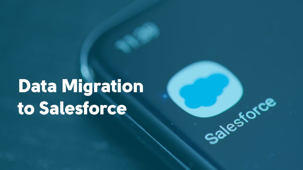 Best Practices For Salesforce Data Migration Success