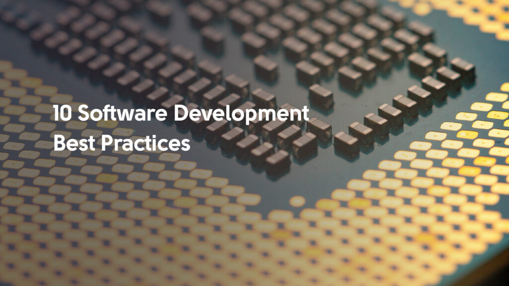 10 Software Development Best Practices | Svitla Systems 10 Software Development Best Practices | Svitla Systems