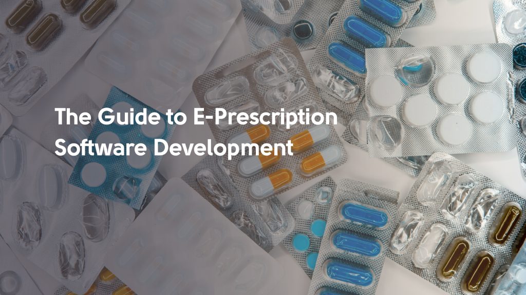 Key Things to Know on E-Prescription Software Development