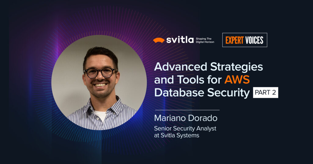[Part 2] Tools for AWS Database Security | Svitla Systems