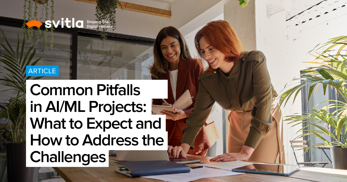 7 Common AI/ML Pitfalls and How to Avoid Them | Svitla Systems