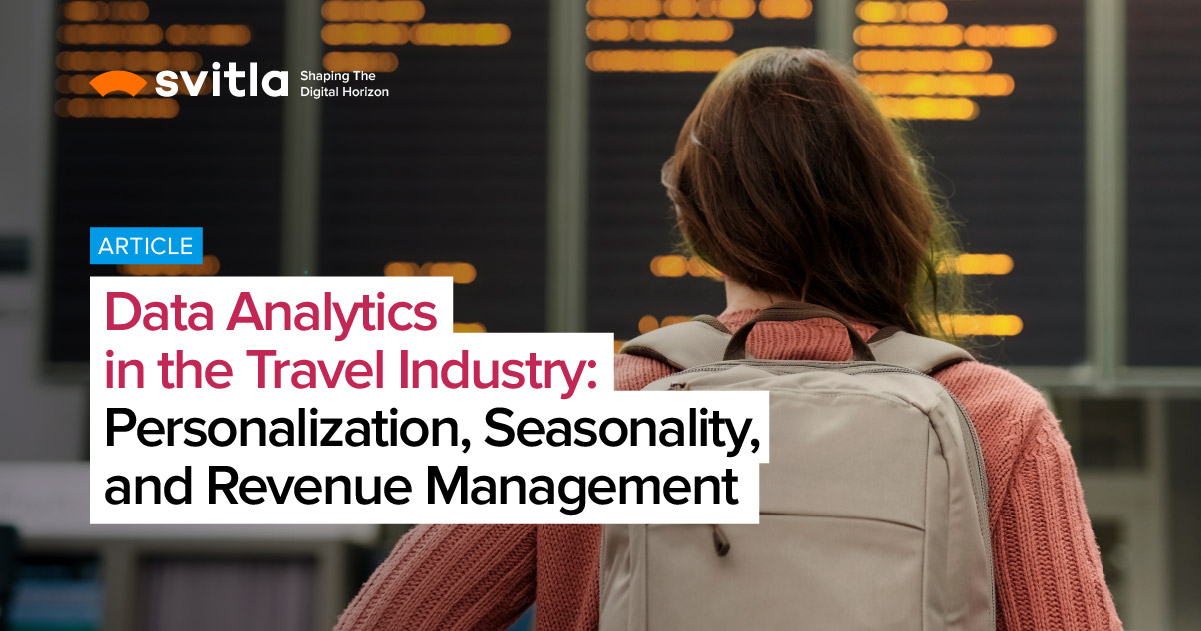 How to Embrace Data Analytics in the Travel Industry| Svitla Systems