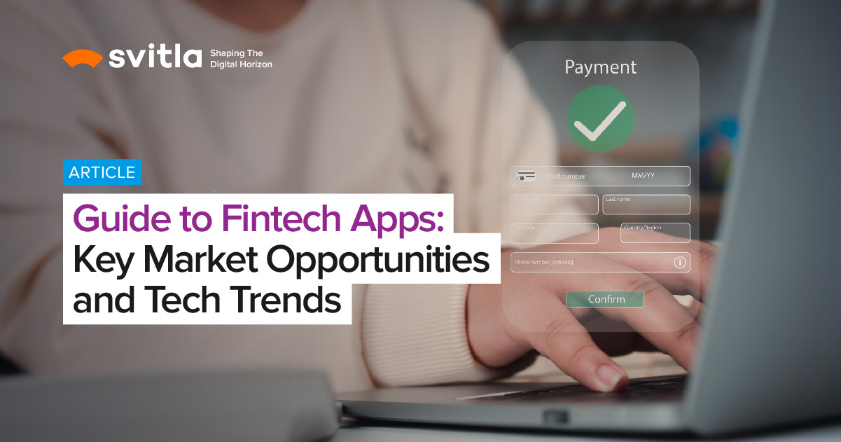Guide To Fintech Apps Top Market Opportunities In 2025 Svitla Systems 