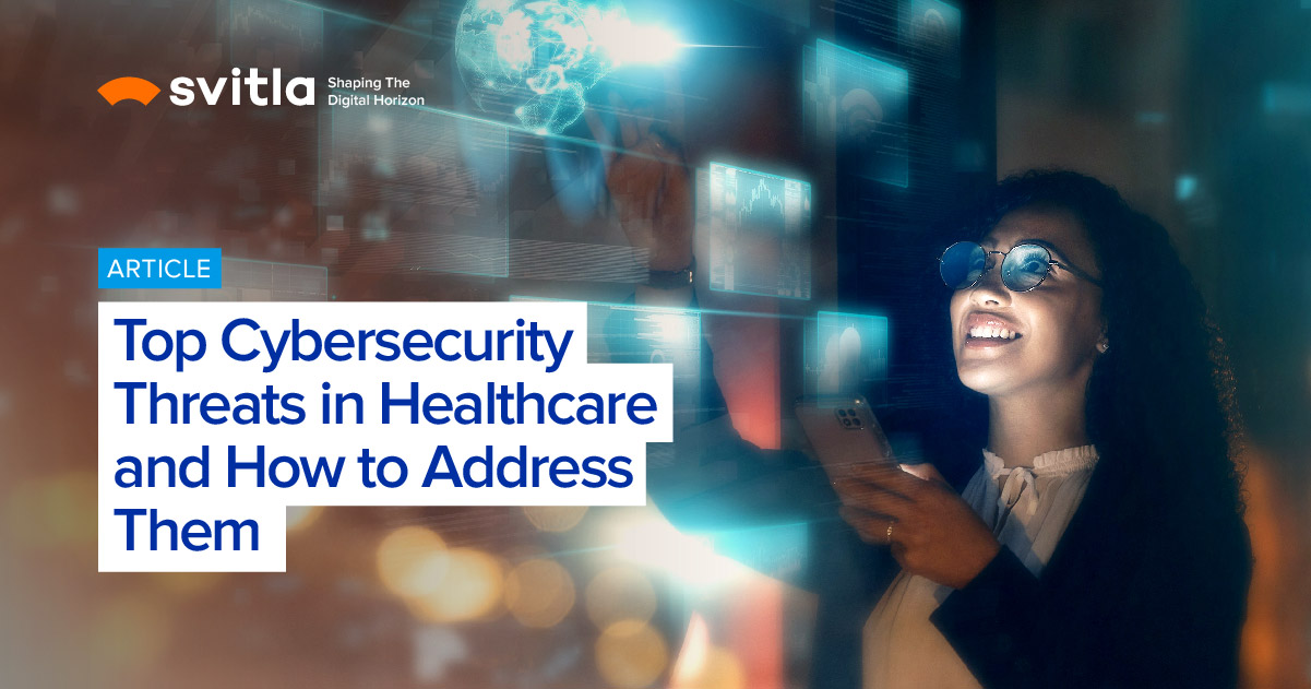 Top 5 Cybersecurity Threats in Healthcare | Svitla Systems