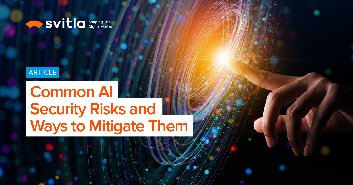 7 AI Security Risks (+ Modern Mitigation Strategies) | Svitla Systems