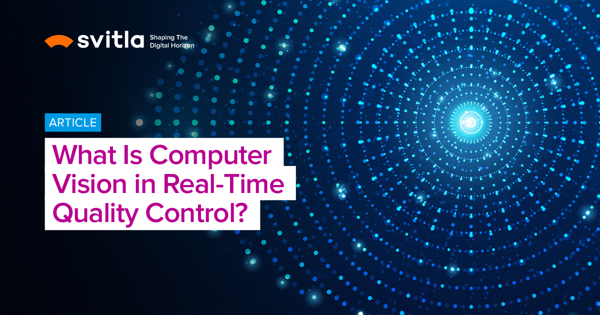 Computer Vision: Real-Time Quality Control | Svitla Systems