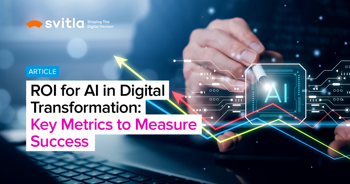 ROI for AI in Digital Transformation | Svitla Systems